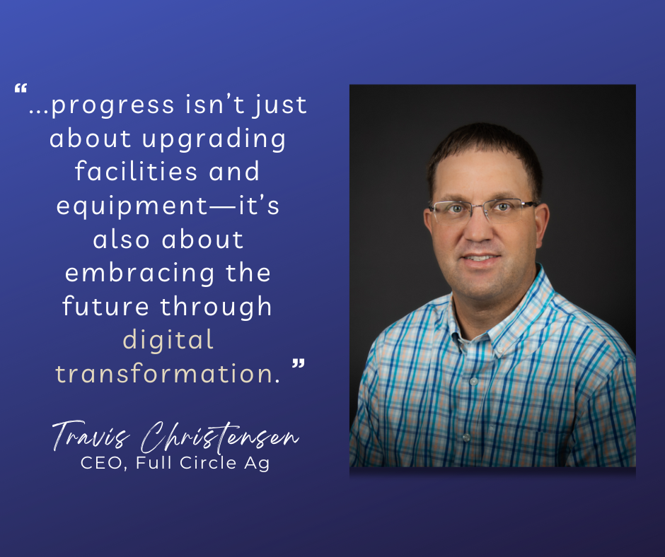 Full Circle Ag’s Digital Transformation: Elevating Efficiency and ...