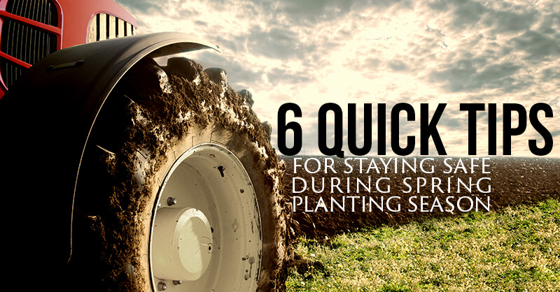 Staying Safe During Planting Season - Full Circle Ag